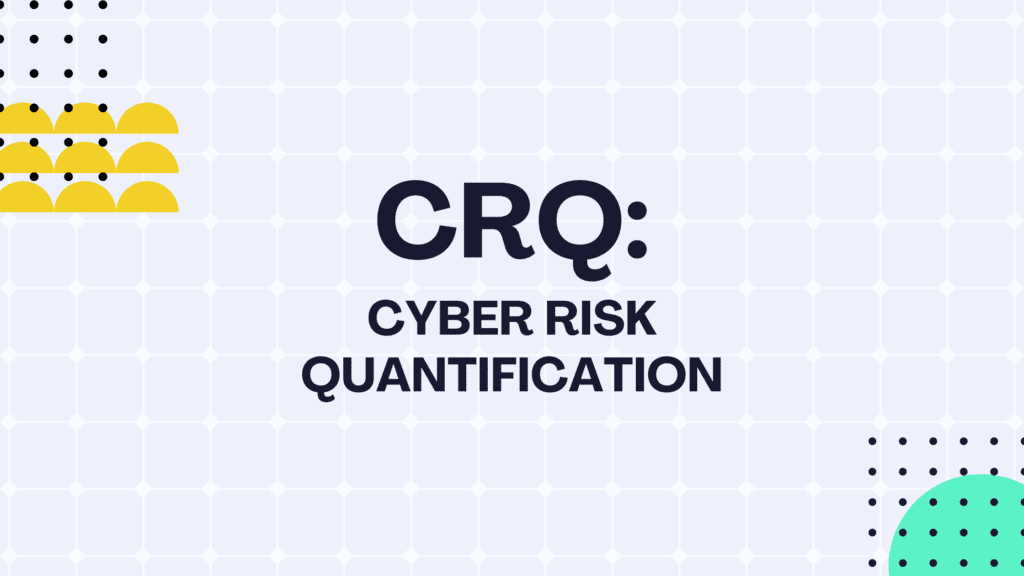 CRQ 101: Understanding the Basics of Cyber Risk Quantification - King Obi